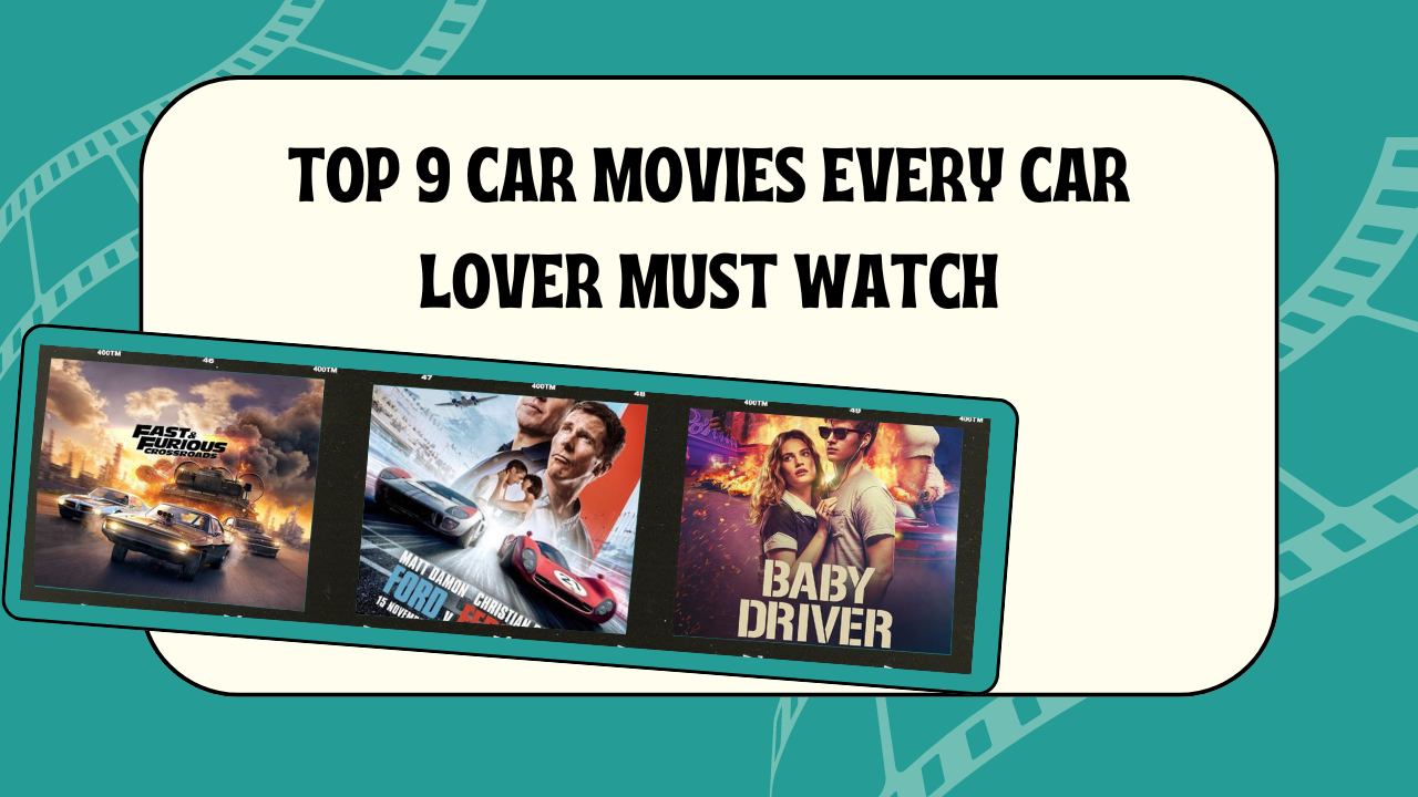 Top 9 Car Movies Every Car Lover must Watch - RYNO